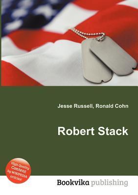 Robert Stack by Jesse Russell | Goodreads