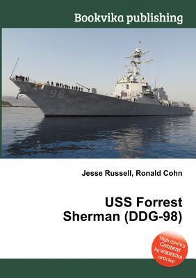 USS Forrest Sherman (Ddg-98) by Jesse Russell | Goodreads