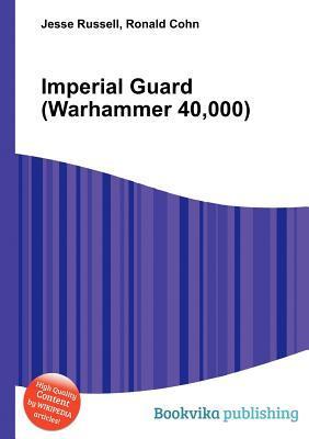 Imperial Guard (Warhammer 40,000) by Jesse Russell | Goodreads