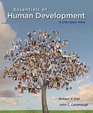 Essentials of Human Development: A Life-Span View by Robert V. Kail ...