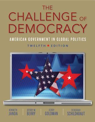 The Challenge of Democracy (Book Only) by Kenneth Janda | Goodreads