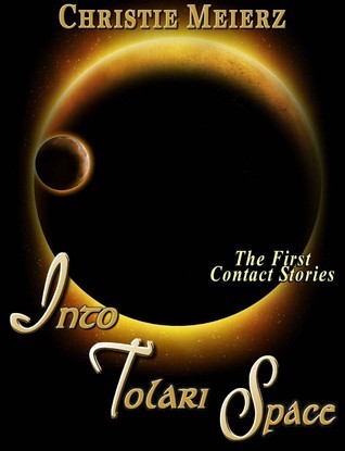 Into Tolari Space by Christie Meierz | Goodreads