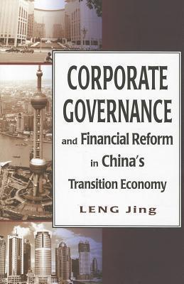 Corporate Governance and Financial Reform in China's Transition Economy ...