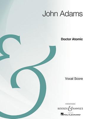 Doctor Atomic: Opera Vocal Score Archive Edition by John Adams | Goodreads