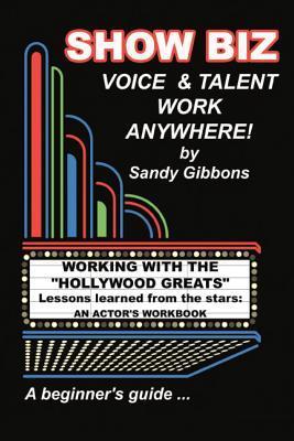 Show Biz Voice & Talent Work Anywhere: Lessons learned from the stars ...