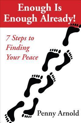 Enough Is Enough Already by Penny Arnold | Goodreads