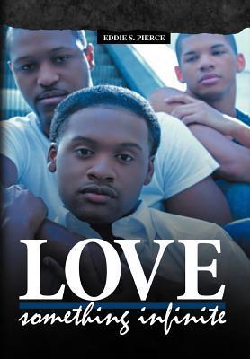 Something Infinite by Eddie S. Pierce | Goodreads