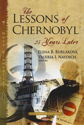 The Lessons of Chernobyl: 25 Years Later by Elena B. Burlakova | Goodreads