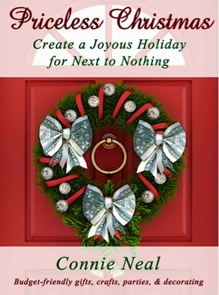 Priceless Christmas: Create a Joyous Holiday for Next to Nothing by ...
