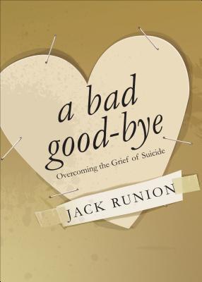 A Bad Good-bye by Jack Runion | Goodreads