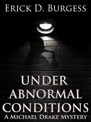 Under Abnormal Conditions by Erick Burgess | Goodreads