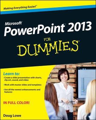 PowerPoint 2013 for Dummies by Doug Lowe | Goodreads