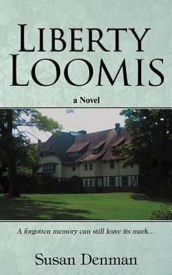 Liberty Loomis by Susan Denman | Goodreads