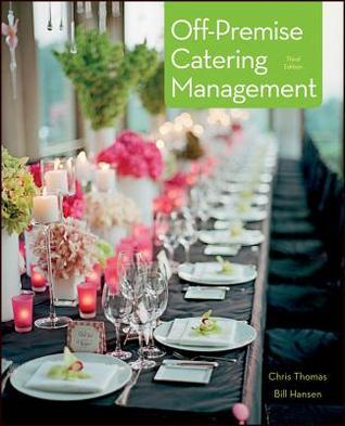 Off-Premise Catering Management by Chris Thomas | Goodreads
