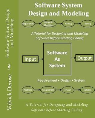 Software System Design and Modeling: A Tutorial for Designing and ...
