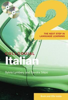 Colloquial Italian 2: The Next Step in Language Learning by Sylvia ...