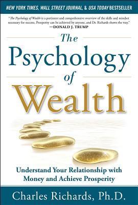 The Psychology of Wealth: Understand Your Relationship with Money and ...