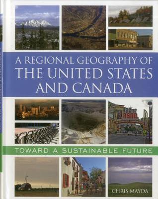 A Regional Geography of the United States and Canada: Toward a ...