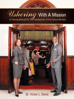 Ushering With A Mission: A Training Manual For The Development of the ...
