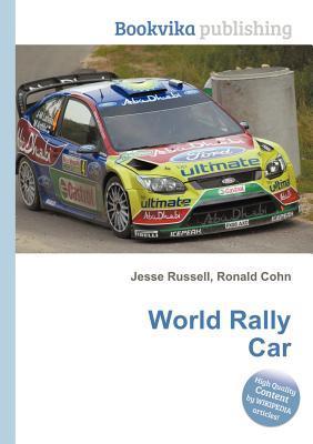 World Rally Car by Jesse Russell | Goodreads
