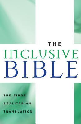 The Inclusive Bible: The First Egalitarian Translation by Priests for ...