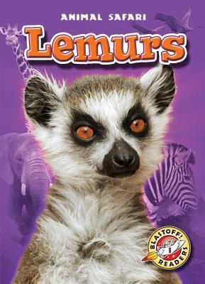 Lemurs (Blastoff! Readers: Animal Safari) by Kari Schuetz | Goodreads