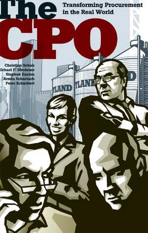 The CPO: Transforming Procurement in the Real World by Christian Schuh ...
