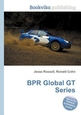 Bpr Global GT Series by Jesse Russell | Goodreads