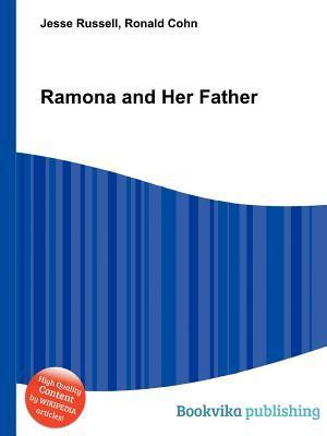 Ramona and Her Father by Jesse Russell | Goodreads