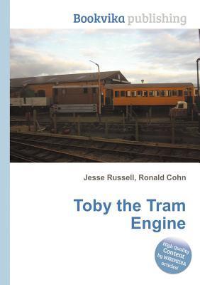 Toby the Tram Engine by Jesse Russell | Goodreads
