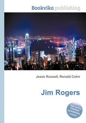 Jim Rogers by Jesse Russell | Goodreads