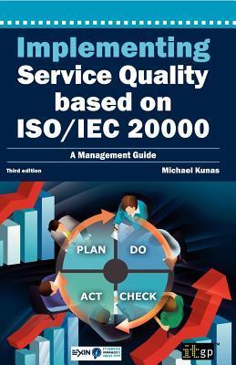 Implementing Service Quality Based On ISO/IEC 20000 by It Governance Publishing | Goodreads