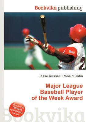 Major League Baseball Player of the Week Award by Jesse Russell | Goodreads