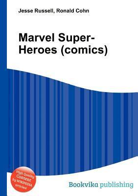 Marvel Super-Heroes (Comics) by Jesse Russell | Goodreads