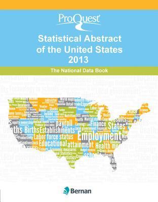 ProQuest Statistical Abstract of the United States 2013: National Data ...