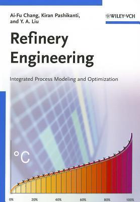 Refinery Engineering: Integrated Process Modeling and Optimization by ...