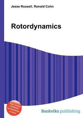 Rotordynamics by Jesse Russell | Goodreads