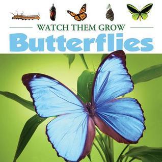 Butterflies (Worlds of Wonder - Watch Them Grow) by Nick Winnick ...