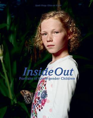 Inside Out: Portraits of Cross-Gender Children by Sarah Wong | Goodreads