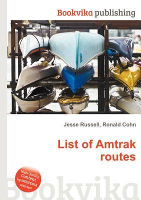 List of Amtrak Routes by Jesse Russell | Goodreads