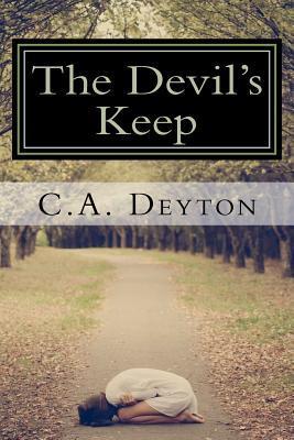 The Devil's Keep by C.A. Deyton | Goodreads