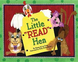 The Little "Read" Hen by De Las Casas Dianne | Goodreads