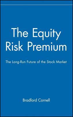 The Equity Risk Premium: The Long-Run Future of the Stock Market by ...