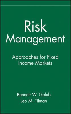 Risk Management: Approaches for Fixed Income Markets by Bennett W ...