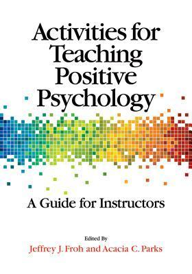 Activities for Teaching Positive Psychology: A Guide for Instructors by ...