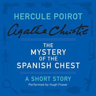 The Mystery of the Spanish Chest: A Short Story by Agatha Christie ...