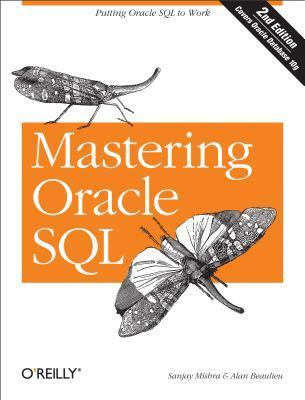 Mastering Oracle SQL: Putting Oracle SQL to Work by Sanjay Mishra ...