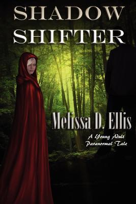 Shadow Shifter by D. Melissa Ellis | Goodreads