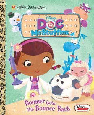 Boomer Gets His Bounce Back (Disney Junior: Doc McStuffins) by Walt ...