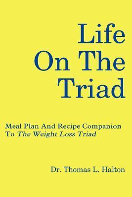 Life on the Triad by Thomas L. Halton | Goodreads